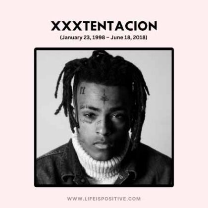 87 Unforgettable XXXTentacion Quotes About Life - Life is Positive