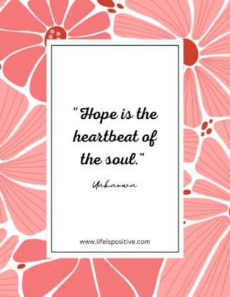 30 Powerful Hope Quotes to Keep You Going Strong - Life is Positive