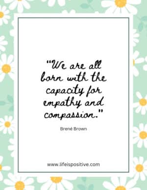 50 Brené Brown Quotes That Will Inspire You - Life is Positive